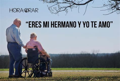 Eres Mi Hermano Y Yo Te Amo Hora De Orar Devocional Di Rio