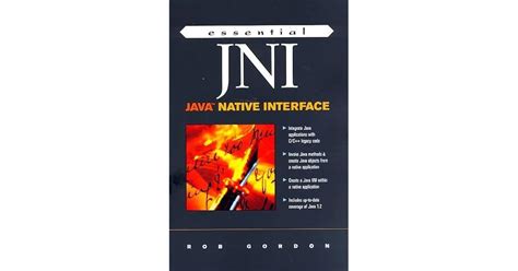 Essential Jni Java Native Interface By Rob Gordon
