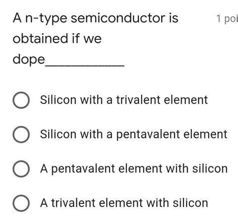 Answered A N Type Semiconductor Is Obtained If We Dope 1 Poi O Kunduz
