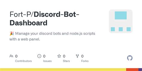 Github Fort Pdiscord Bot Dashboard 🎉 Manage Your Discord Bots And Nodejs Scripts With A Web