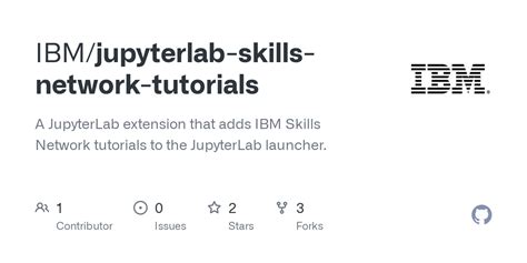 Github Ibmjupyterlab Skills Network Tutorials A Jupyterlab Extension That Adds Ibm Skills