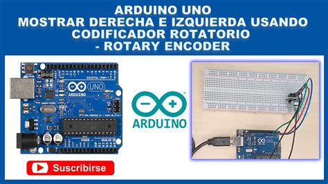Arduino Uno Mostrar Derecha E Izquierda Usando Codificador Rotatorio