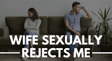 Sexless Marriage Do THIS If Your Wife Rejects You