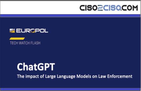 Impact Of Llms On Law Enforcement Ciso2ciso Com And Cyber Security Group