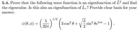 Solved 54 Prove That The Following Wave Function Is An