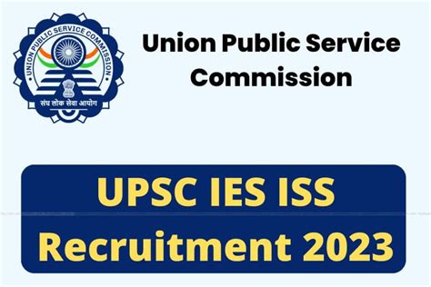 Upsc Ies Iss 2023 Apply For 51 Vacancies Check Eligibility Criteria