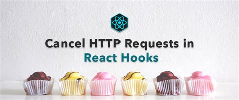 🍦 Cancel Properly Requests In React Hooks And Avoid Memory Leaks 🚨