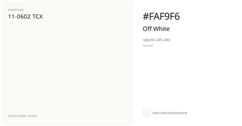 Pantone Off White 11 0602 — Hex Faf9f6 Colorcode Tools
