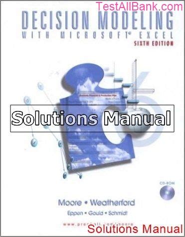Decision Modeling With Microsoft R Excel 6th Edition Moore Solutions Manual