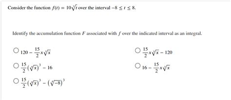 Identify The Accumulation Function F Associated With F Over The Indicated Interval As An