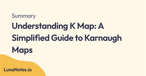 Understanding K Map A Simplified Guide To Karnaugh Maps Video Summary By Lunanotes