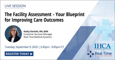 The Facility Assessment Your Blueprint For Improving Care Outcomes Real Time Medical Systems