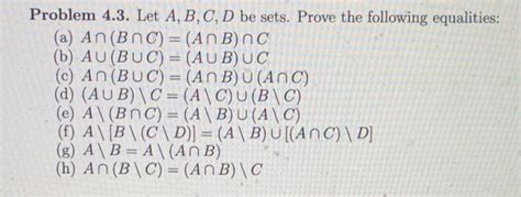 Solved Problem 4 3 Let A B C D Be Sets Prove The Chegg Com