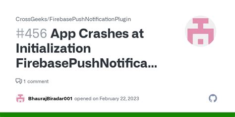 App Crashes At Initialization Firebasepushnotificationmanagerinitializethis True · Issue