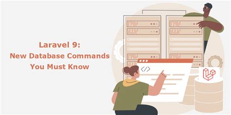 Laravel 9 New Database Commands You Must Know