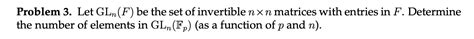 Solved Problem Let GLn F Be The Set Of Invertible Nn Chegg