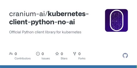 Github Cranium Aikubernetes Client Python No Ai Official Python Client Library For Kubernetes