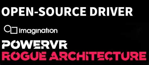 imagination powervr open source gpu driver to be introduced in linux 6