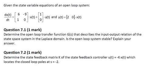 Solved Given The State Variable Equations Of An Open Loop