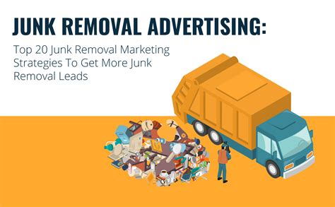 Junk Removal Advertising Top 20 Junk Removal Marketing Strategies To