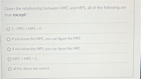 Solved Given The Relationship Between Mpc And Mps ﻿all Of