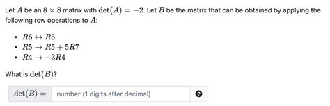 Solved Let A Be An 88 Matrix With Det A 2 Let B Be The Chegg Com