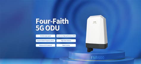 5g Routers 5g Cpe Wireless Modems Gateways Four Faith
