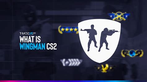 What Is Wingman In Cs2 Maps Tactics