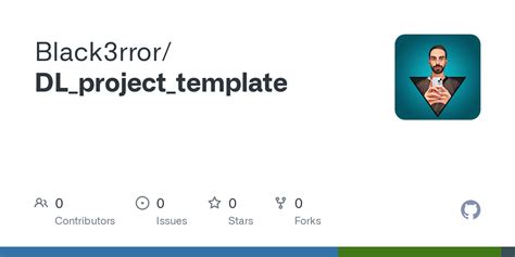 GitHub Black3rror DL Project Template