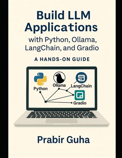 Build Llm Applications With Python Ollama Langchain And Gradio A Hands On £3699