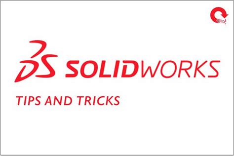 Top Tips And Tricks For SolidWorks Newbies Scan CAD