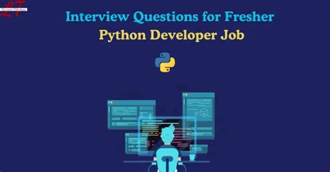 25 Interview Questions For Fresher Python Developer Job