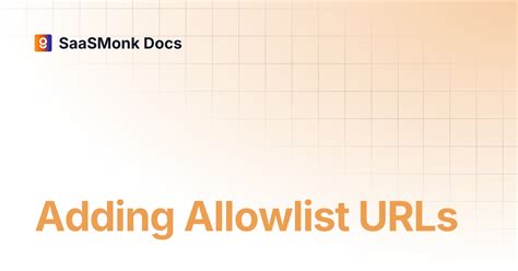 Adding Allowlist Urls Saasmonk Docs