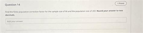 Solved Find The Finite Population Correction Factor For The