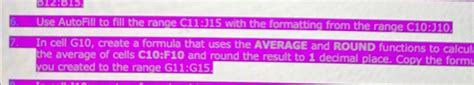 Solved Use Autofill To Fill The Range C11j15 ﻿with The