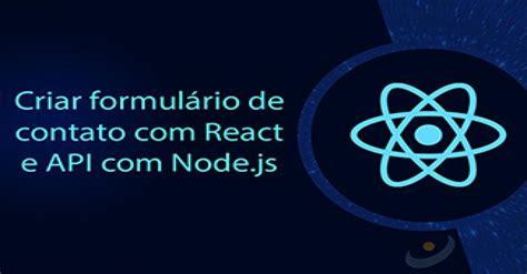 criar formulário de contato com react e conectar com api