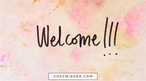 117 Friendly Welcome Messages For Your Friends