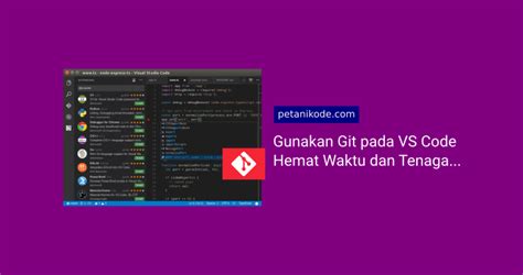 Menggunakan Git Pada Visual Studio Code Lebih Praktis