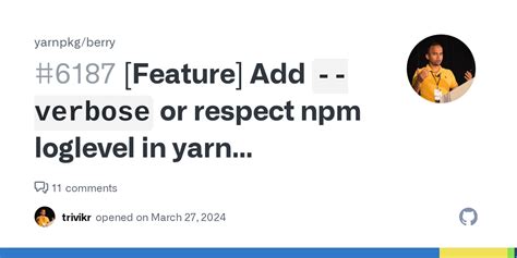 Feature Add Verbose Or Respect Npm Loglevel In Yarn Installation Step Issue