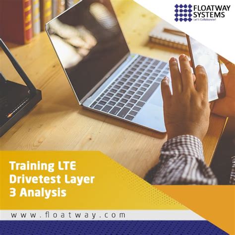 Materi Training Lte Drivetest Layer 3 Analysis Store Pt Floatway System