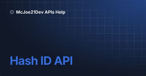 Hash Id Api Mcjoe21dev Apis Help