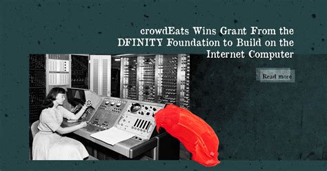 crowdeats wins grant from the dfinity foundation to build on the internet computer dailycoin