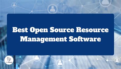 Best Open Source Resource Management Software Tested Onethread
