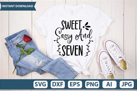 Sweet Sassy And Seven Svg Design Graphic By Nf Design Park Bd · Creative Fabrica