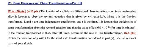 Iv Phase Diagrams And Phase Transformations Part Iii Iva 20 Pts A 15 Pts The Kinetics