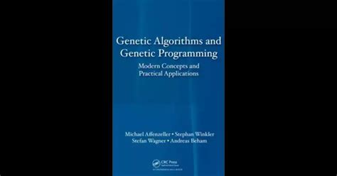 GENETIC ALGORITHMS AND GENETIC PROGRAMMING MODERN CONCEPTS AND