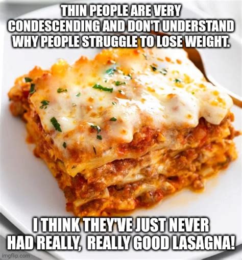 Lasagne Memes 50 Funny Memes That Might Leave You Weirdly Hungry