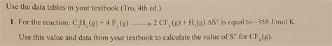Solved Use The Data Tables In Your Textbook Tro 4th Ed