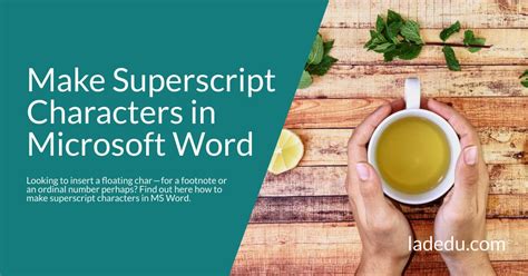 How To Make Superscript Characters In Ms Word La De Du