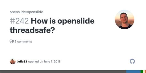 how is openslide threadsafe · issue 242 · openslide openslide · github